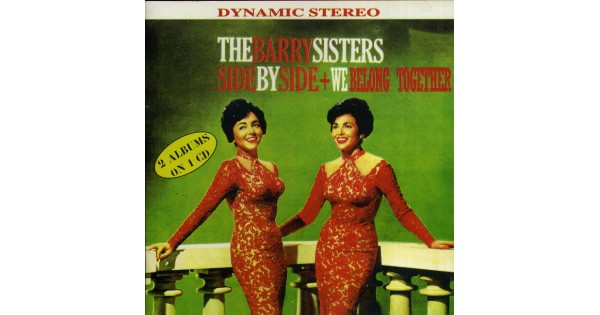 BARRY SISTERS - Side By Side/We Belong Together CD